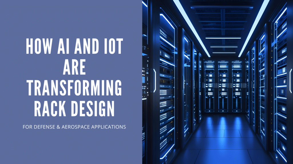 AI & IoT In Rack Enclosure Design | Smart Defense Solutions