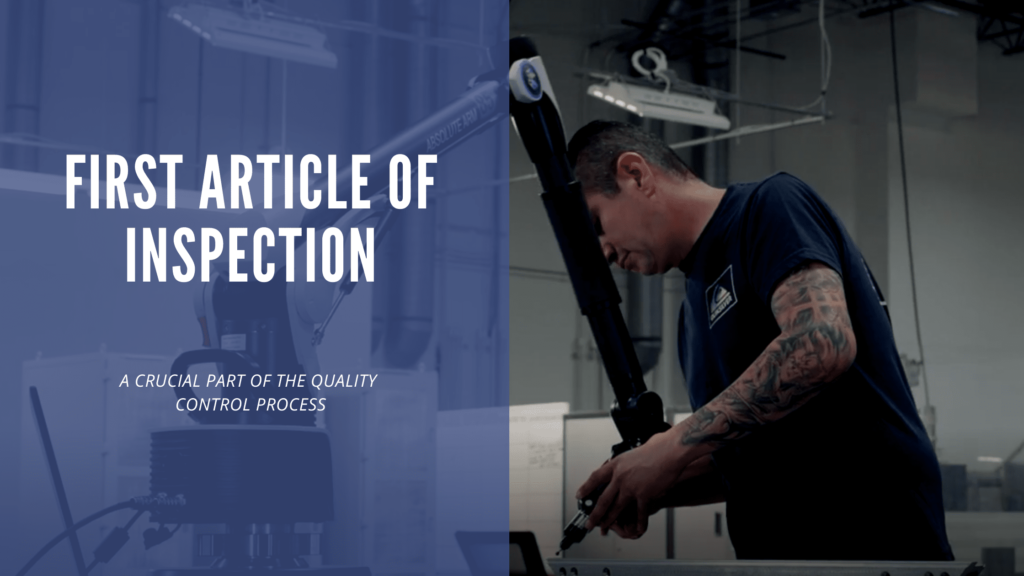 First Article Of Inspection: A Crucial Part Of The Quality Control Process